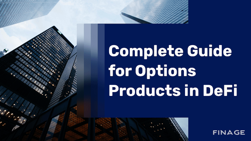 Finage Blog | Complete Guide for Options Products in DeFi