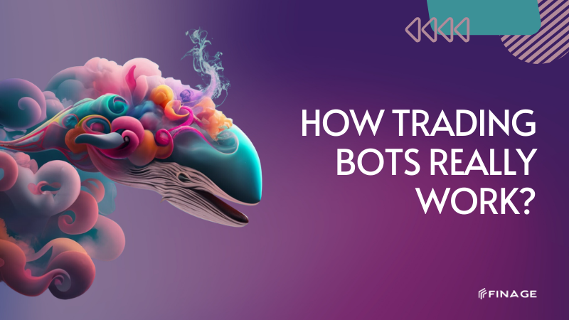 How Trading Bots Really Work? | Finage Blog