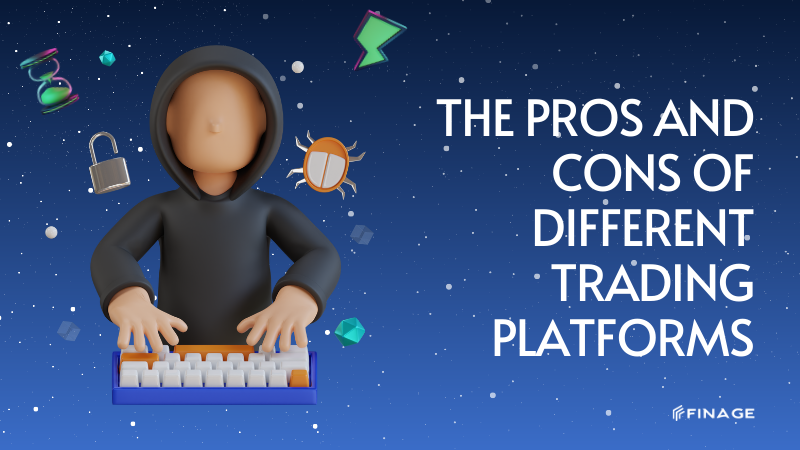 The Pros and Cons of Different Trading Platforms | Finage Blog