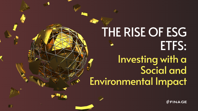 The Rise of ESG ETFs: Investing with a Social and Environmental Impact ...