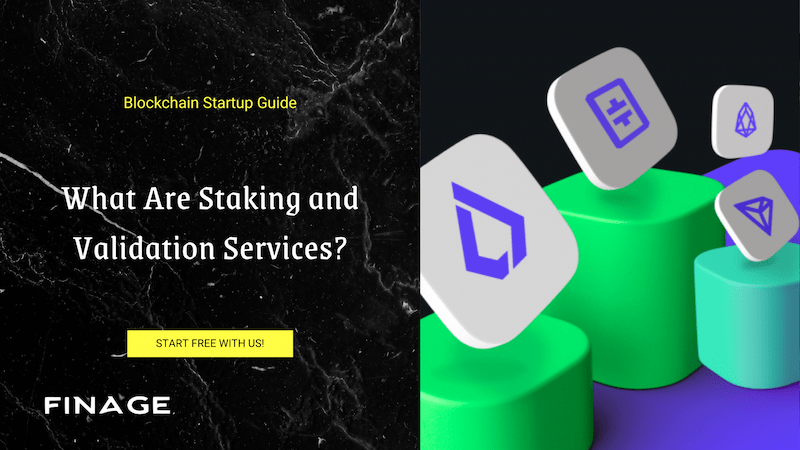 Finage | Blog What Are Staking and Validation Services?